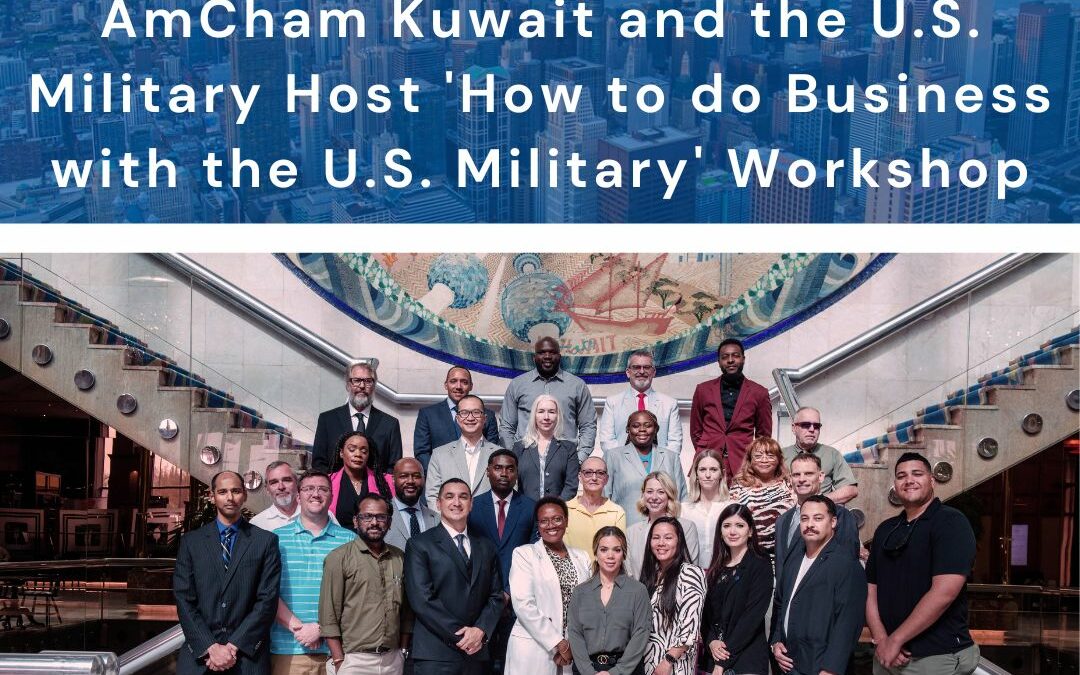 ABCK-AmCham Kuwait and the U.S. Military host a Two Session Workshop on ...
